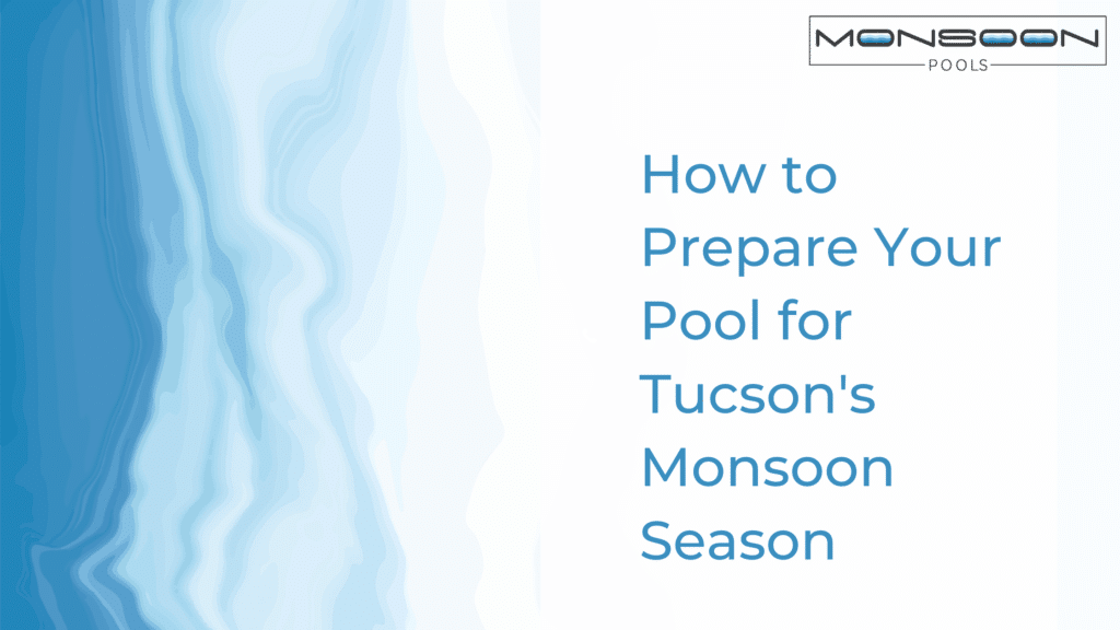 Tucson's Premier Pool Service Company | Monsoon Pools